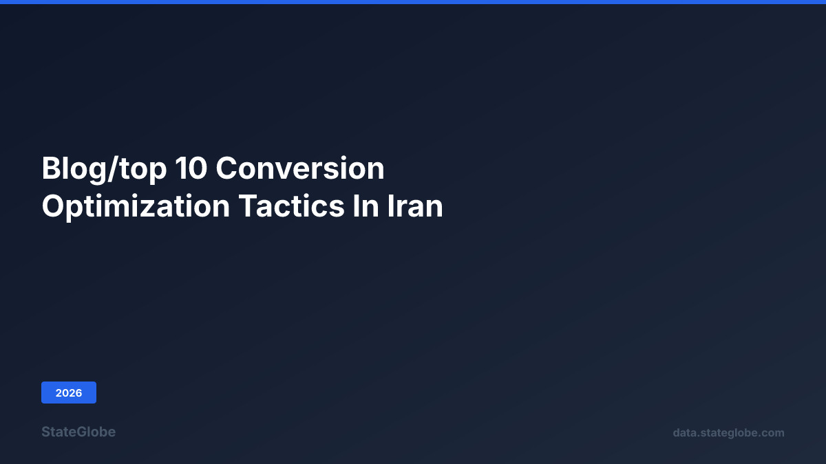 Top 10 Conversion Optimization Tactics in Iran (2026)